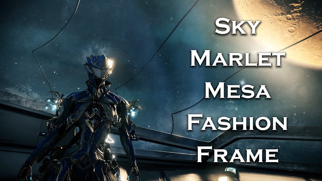 Warframe: Sky Marlet Mesa (Fashion Frame) - YouTube