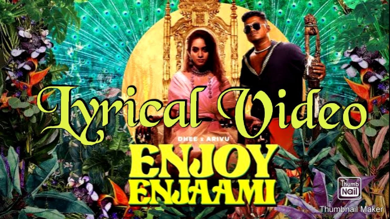 Enjoy Enjaami - Lyrical Video || Lyrics || Dhee and Arivu || Santhosh ...