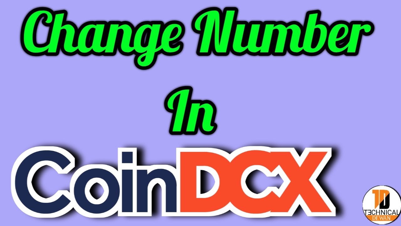 How To Change Mobile Number In CoinDCX ||CoinDCX mein number kaise ...