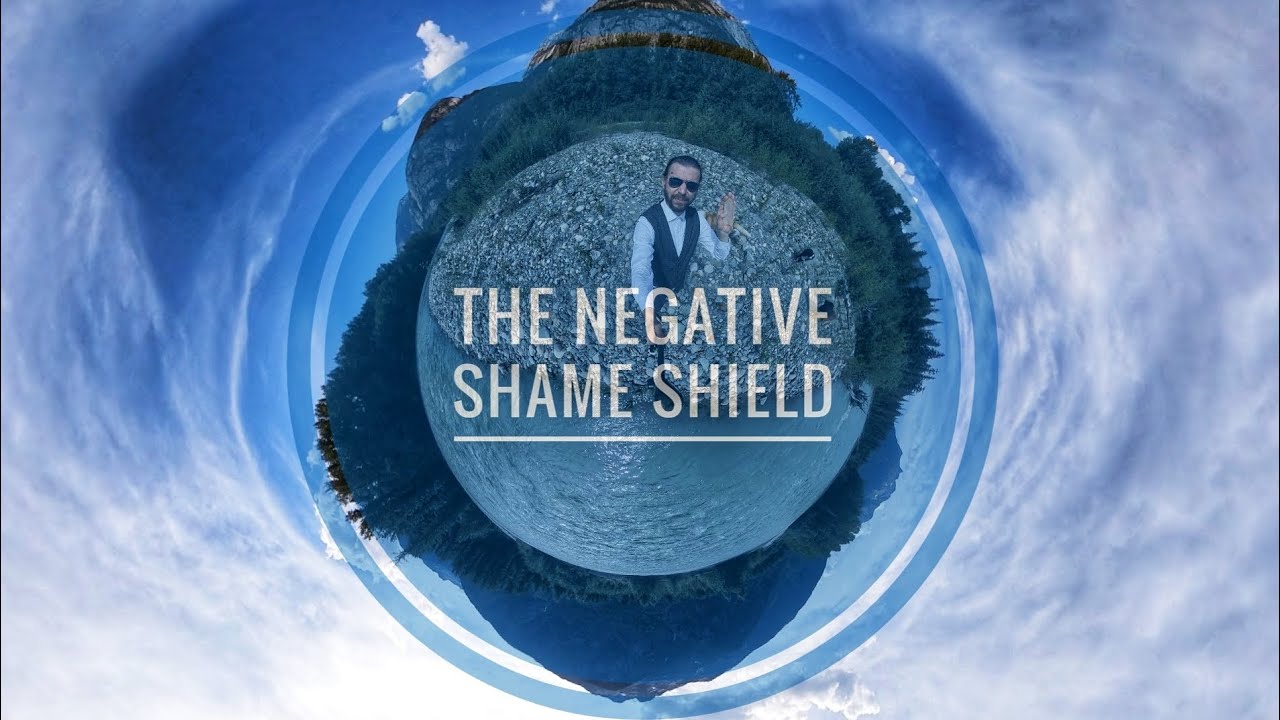 The Negative Shame Shield - YouTube