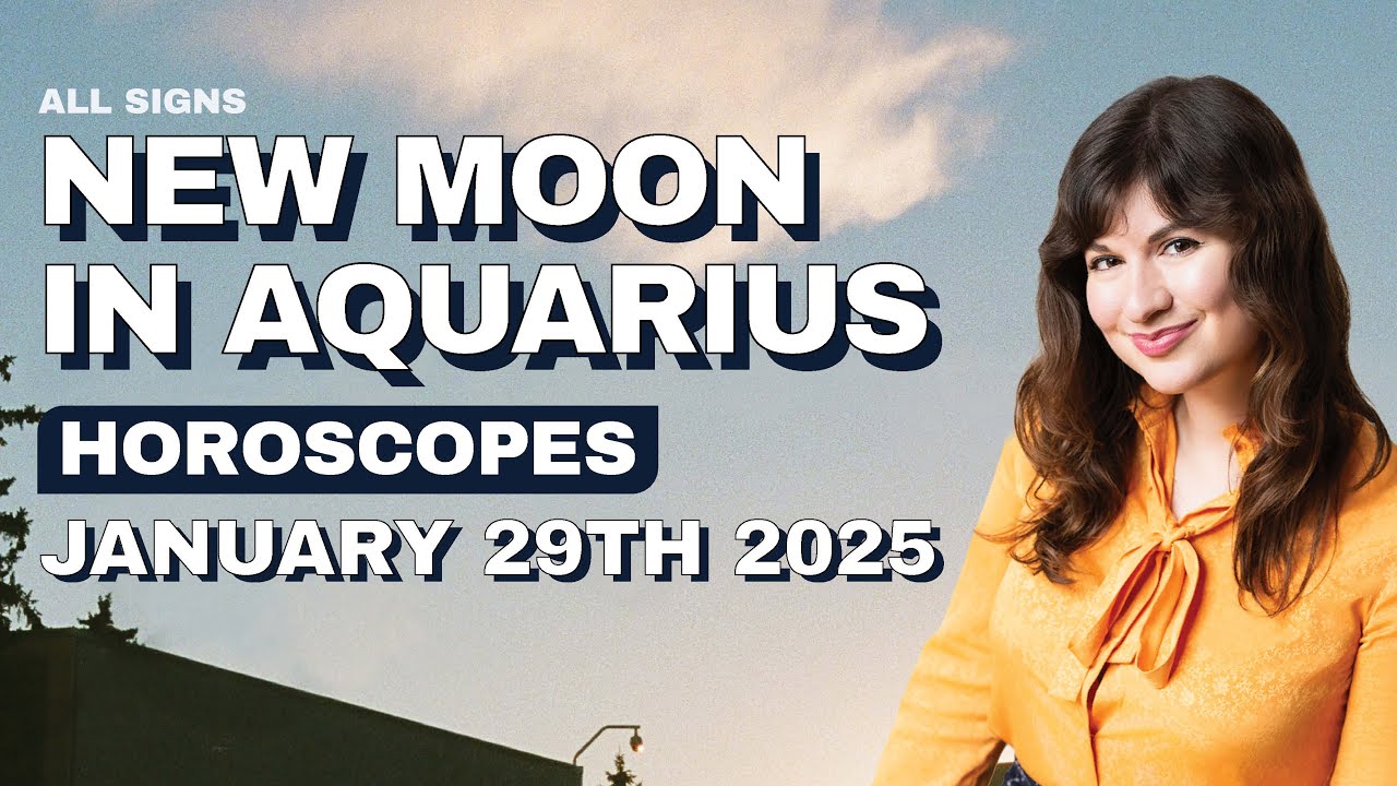 NEW MOON IN AQUARIUS HOROSCOPES / All 12 Signs / JANUARY 29TH 2025 ...