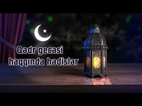 Qədr gecəsi haqqında hədislər
