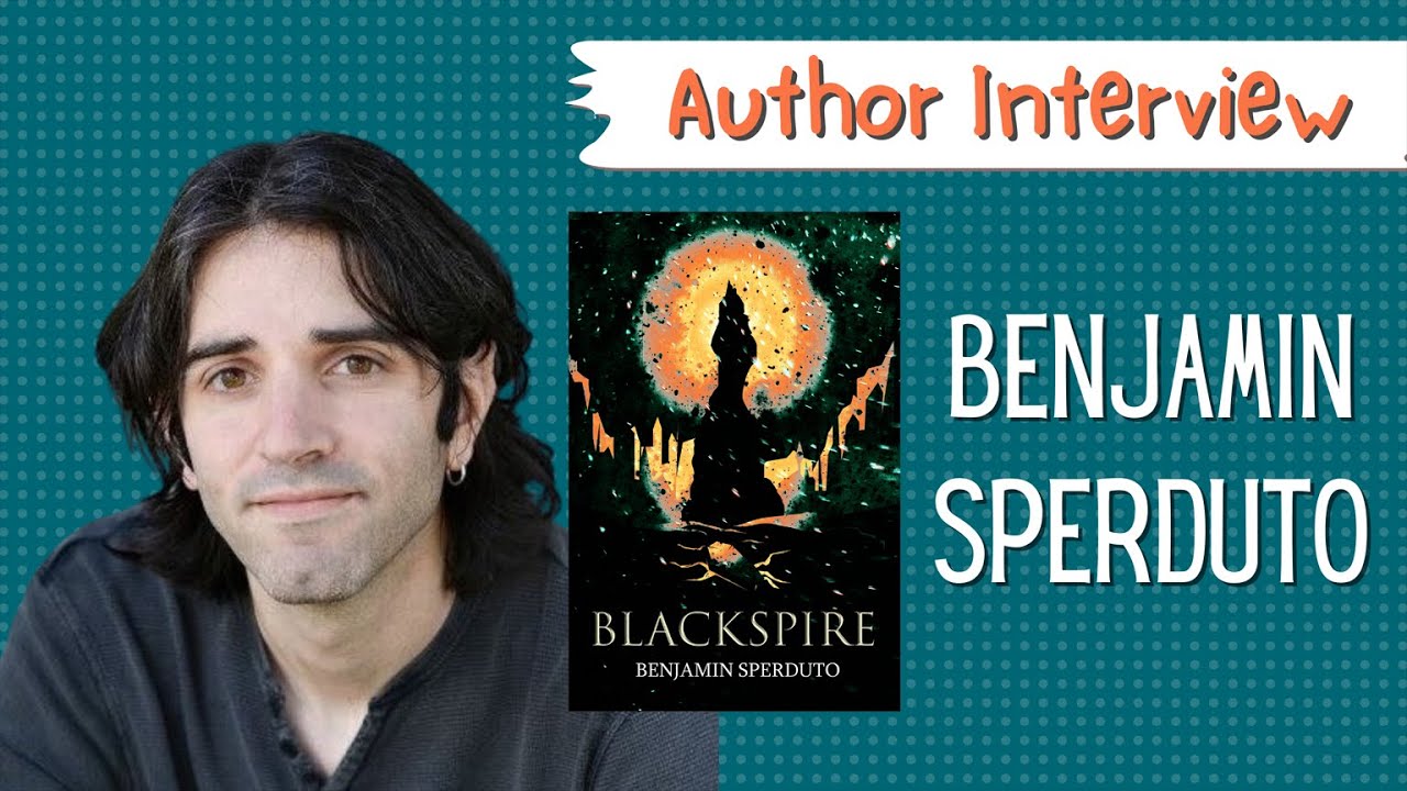 Interview with Benjamin Sperduto, author of the dark fantasy Blackspire ...