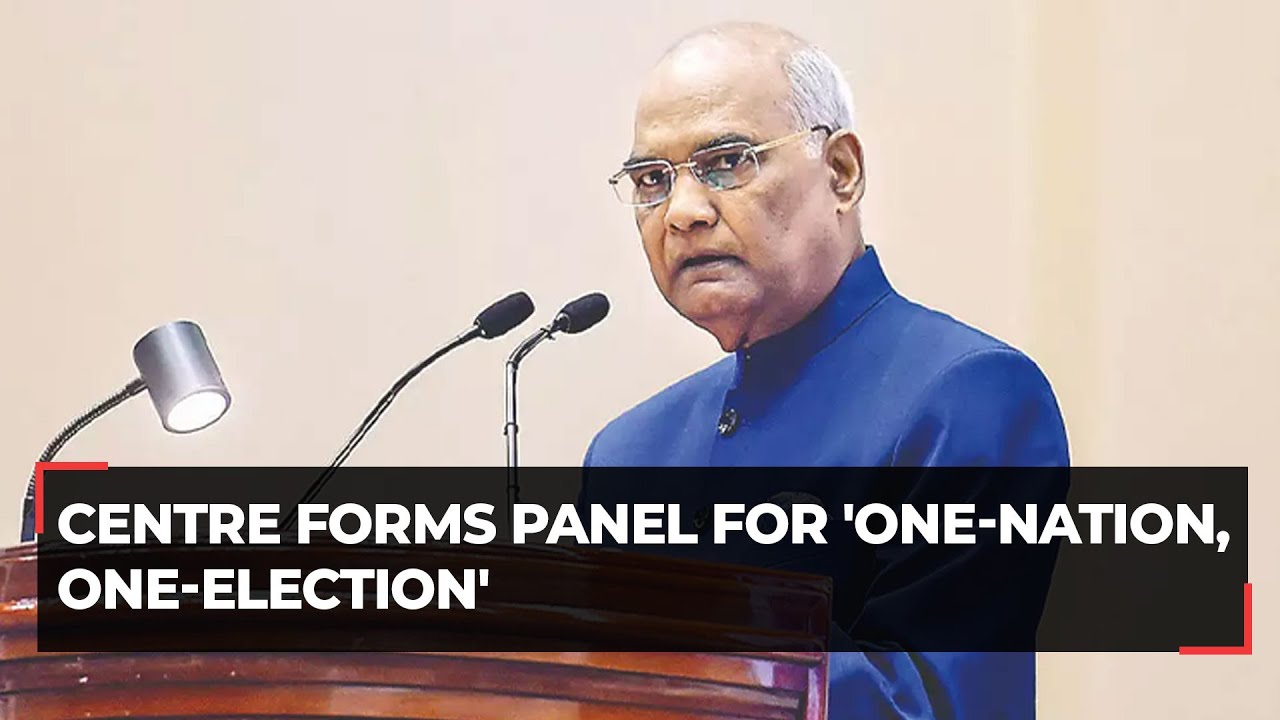 'One-nation, one-election': Centre forms panel headed by ex-prez Kovind ...