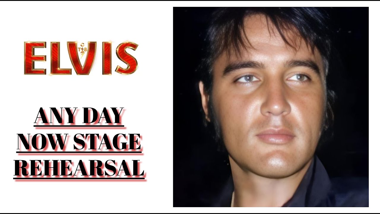 Elvis Presley Any Day Now Stage Rehearsal Las Vegas - YouTube
