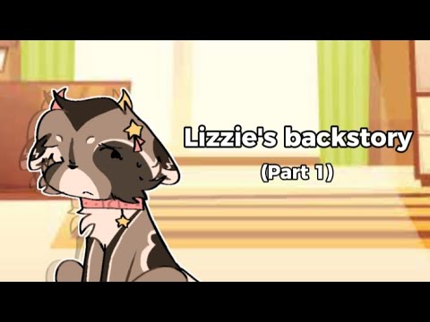 Lizzie backstory part 1/3 - YouTube