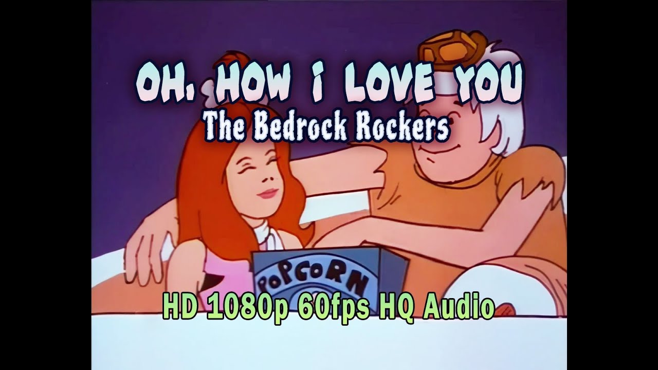 Oh, How I Love You - The Bedrock Rockers (HD & HQ Audio) - YouTube