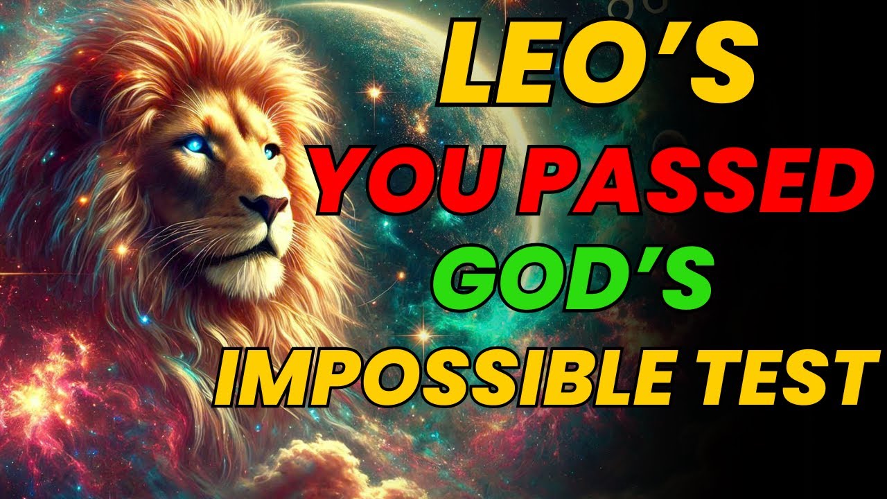 LEO ♌ GOD GAVE YOU THE HARDEST TEST… AND YOU PASSED IT GLORIOUSLY - YouTube