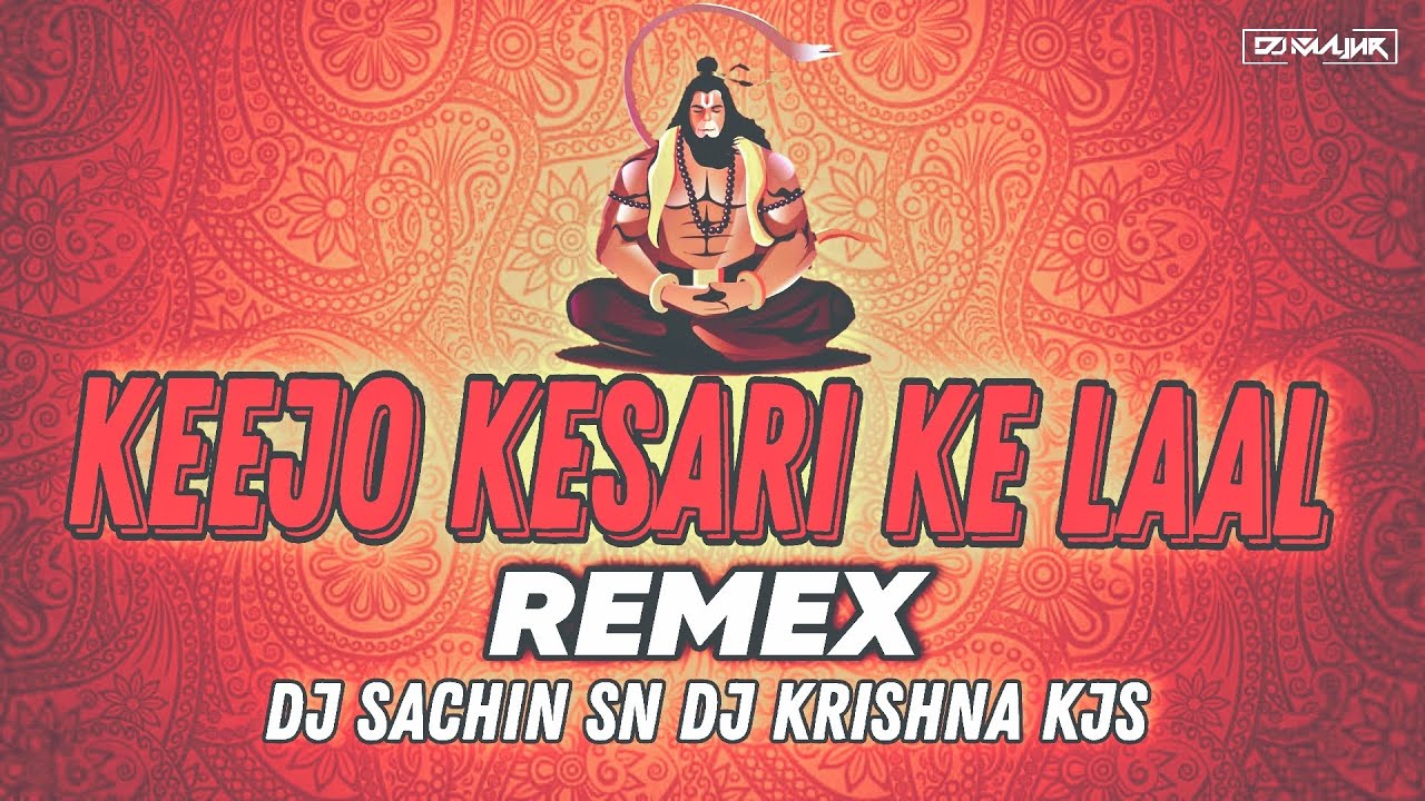 Keejo Kesari Ke Laal | Remix | Dj Sachin Sn Dj Krishna Kjs | Dj Mayur ...