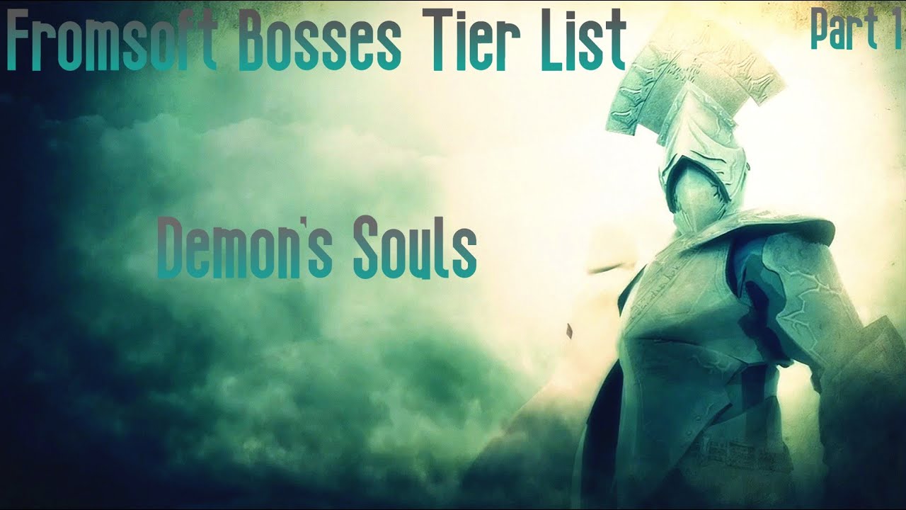 All Fromsoft Bosses Tier List (Part 1: Demon's Souls) - YouTube