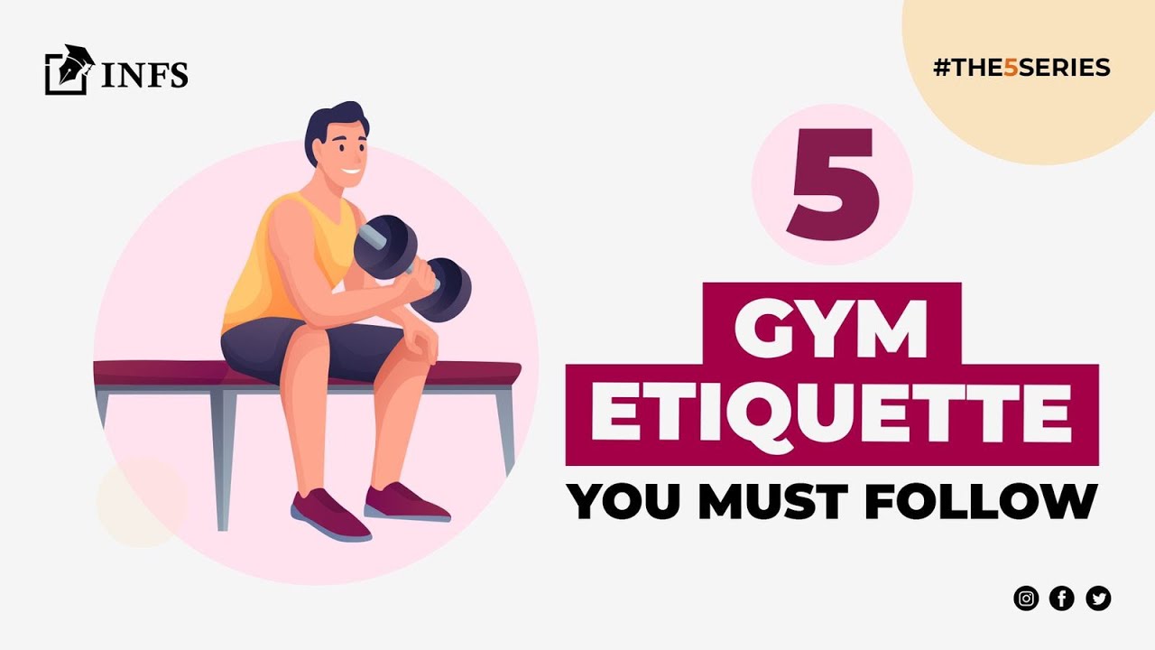 5 Gym Etiquette You Must Follow Part 1 | The Do's and Don'ts of the Gym ...