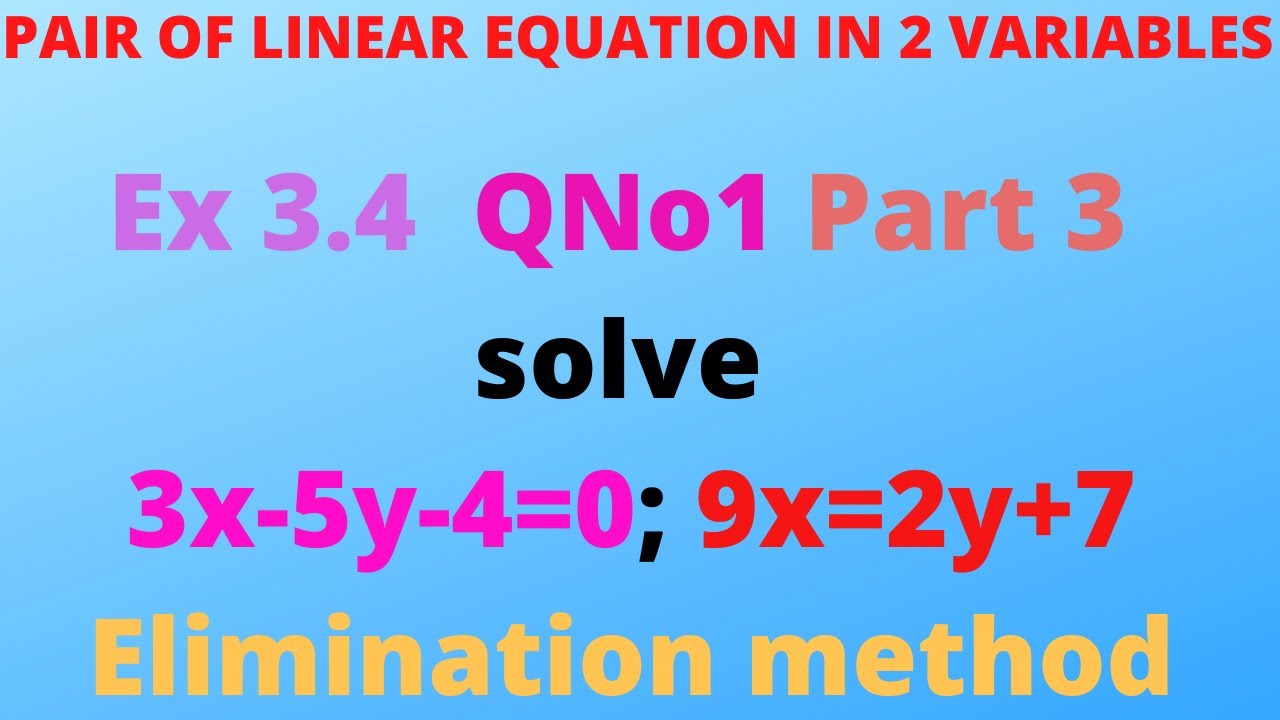 Ex 3 4QNo 1 3 Solve 3x 5y 4 0 9x 2y 7 By Elimination Method YouTube ex-3-4qno-1-3-solve-3x-5y-4-0-9x-2y-7-by-elimination-method-youtube