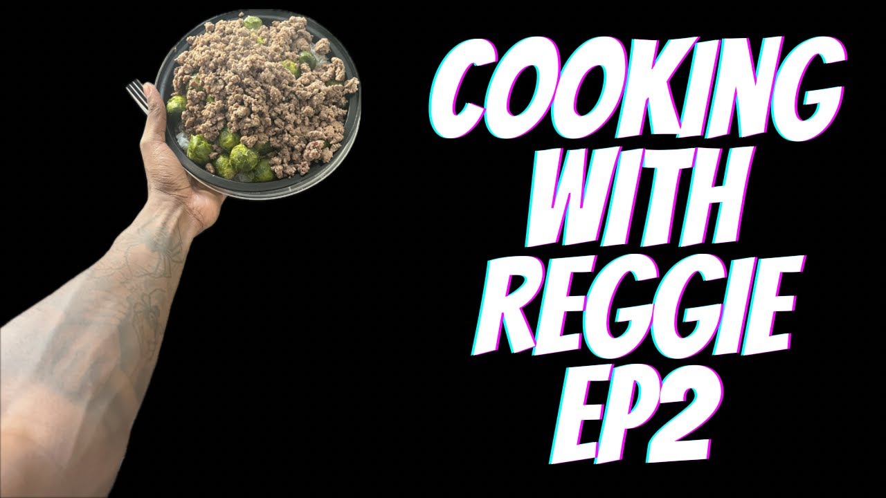 Making Lunch: Cooking With Reggie EP2 - YouTube