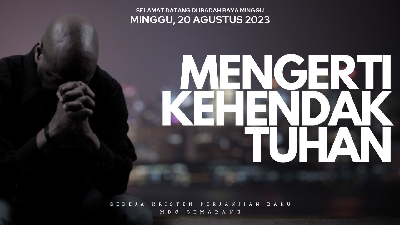 Mengerti Kehendak Tuhan [Ibd_20Agt23] - YouTube