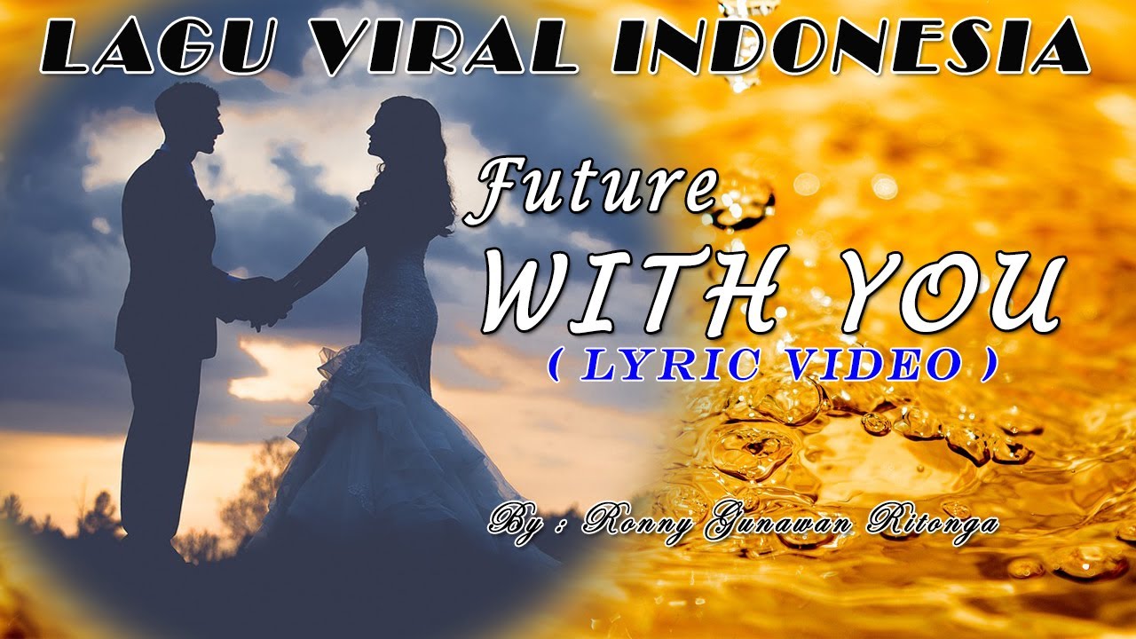 Future with You - Ronny Gunawan Ritonga (Official Music Video) - YouTube