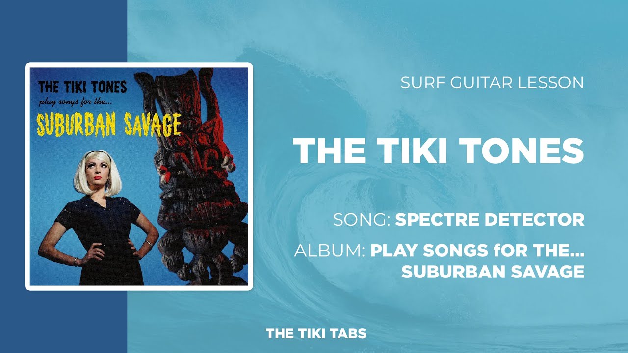 The Tiki Tones - Spectre Detector (Guitar Cover and Tabs) - YouTube