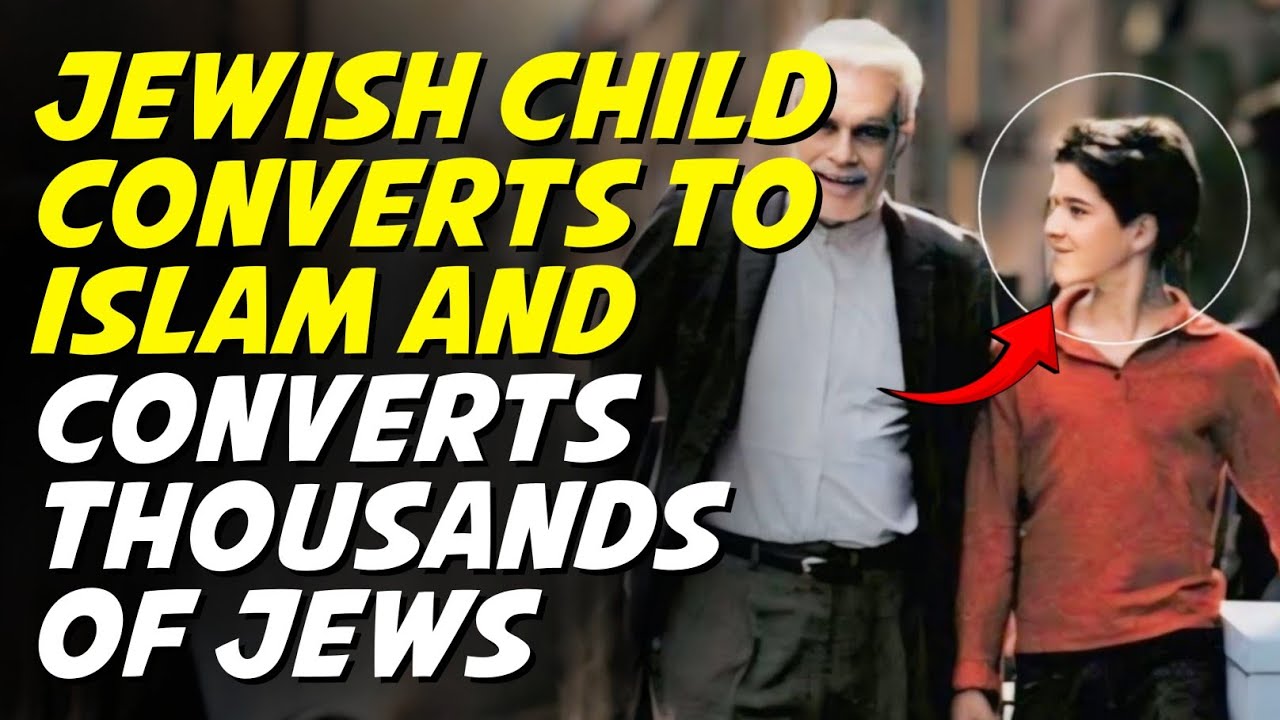 A Jewish Boy Converts to Islam and Converts Thousands of Jews to Islam ...