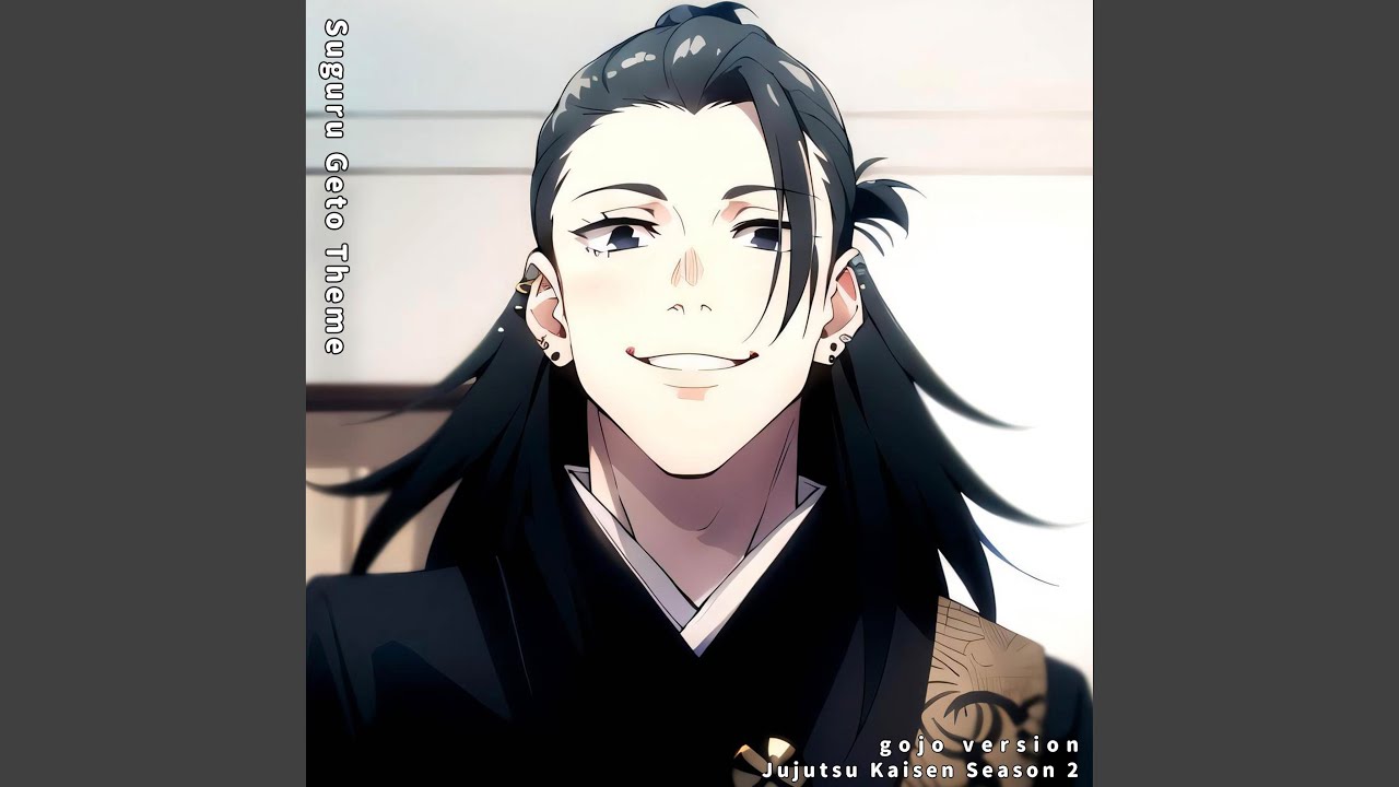 Suguru Geto Theme (Jujutsu Kaisen Season 2") [Gojo Version] - Sliverk