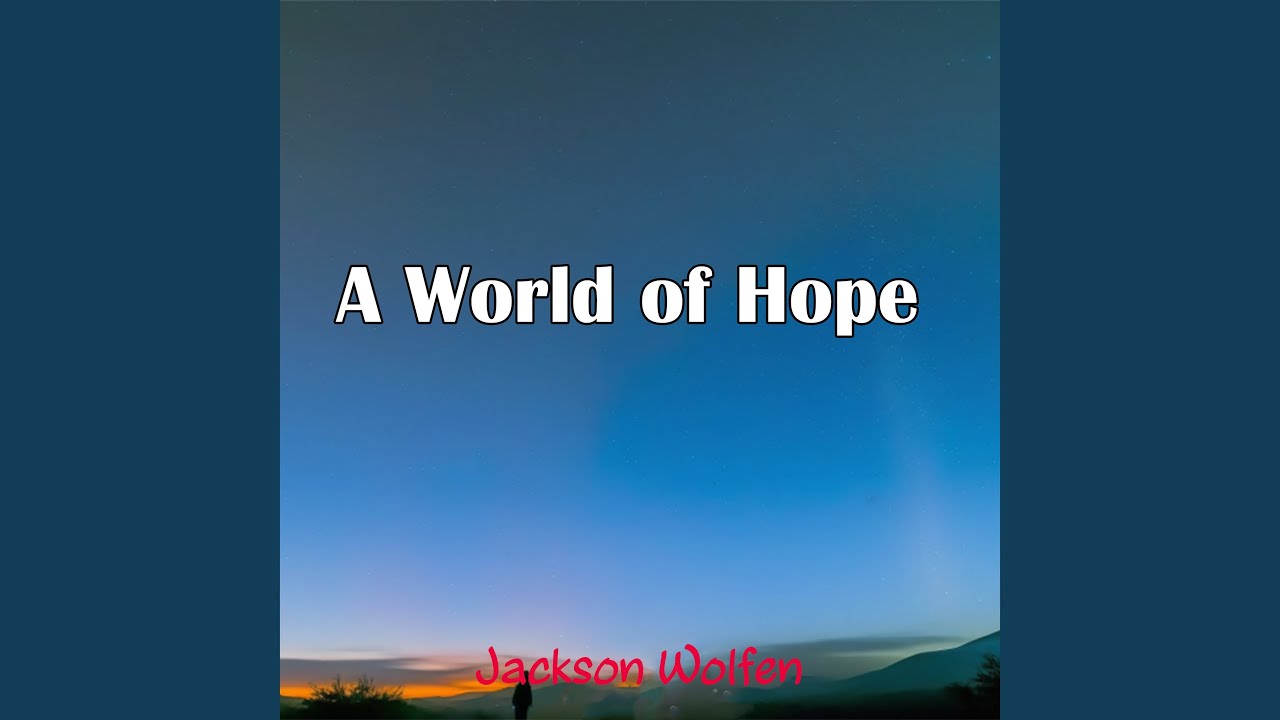 A World of Hope - YouTube
