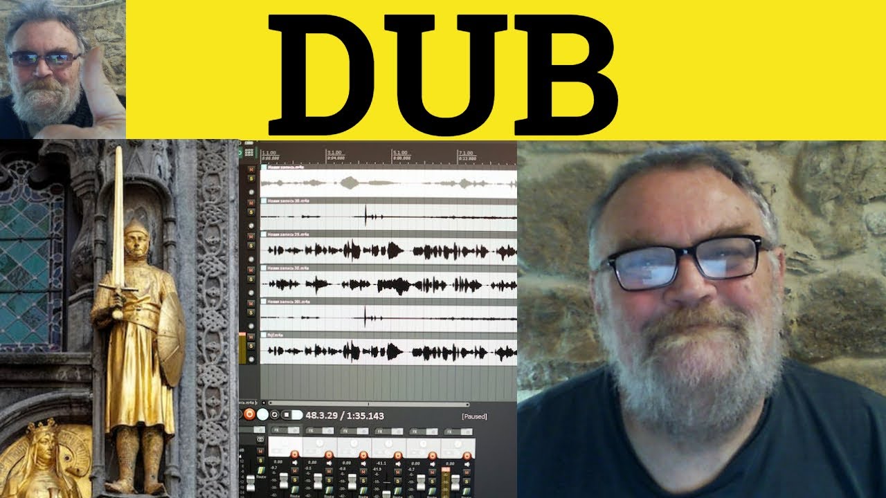 🔵Dub Meaning - Dubbing Examples - Dub Definition - CPE Noun Verb - Dub ...