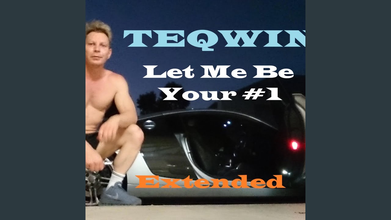 Let Me Be Your #1 (Extended Version) - YouTube