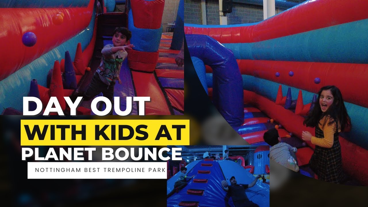 PLANET BOUNCE NOTTINGHAM BEST TREMPOLINE PARK FOR YOUNG AND OLD - YouTube