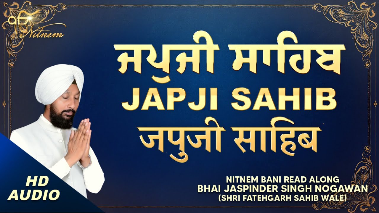 Japji Sahib (Nitnem Bani) – Bhai Jaspinder Singh Ji Nogawan (Shri ...