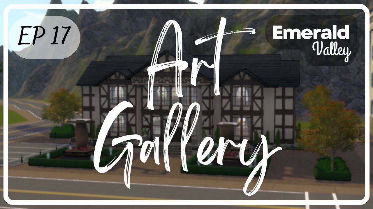 The Sims 3 | Emerald Valley Ep 17 | Art Gallery - YouTube