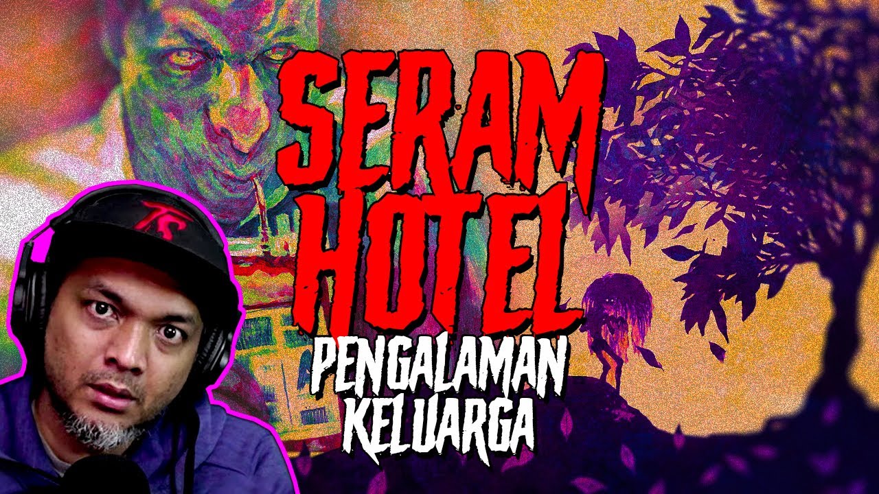 5 KISAH SERAM KELUARGA DI HOTEL MALAYSIA HORROR STORY | HANTU ...