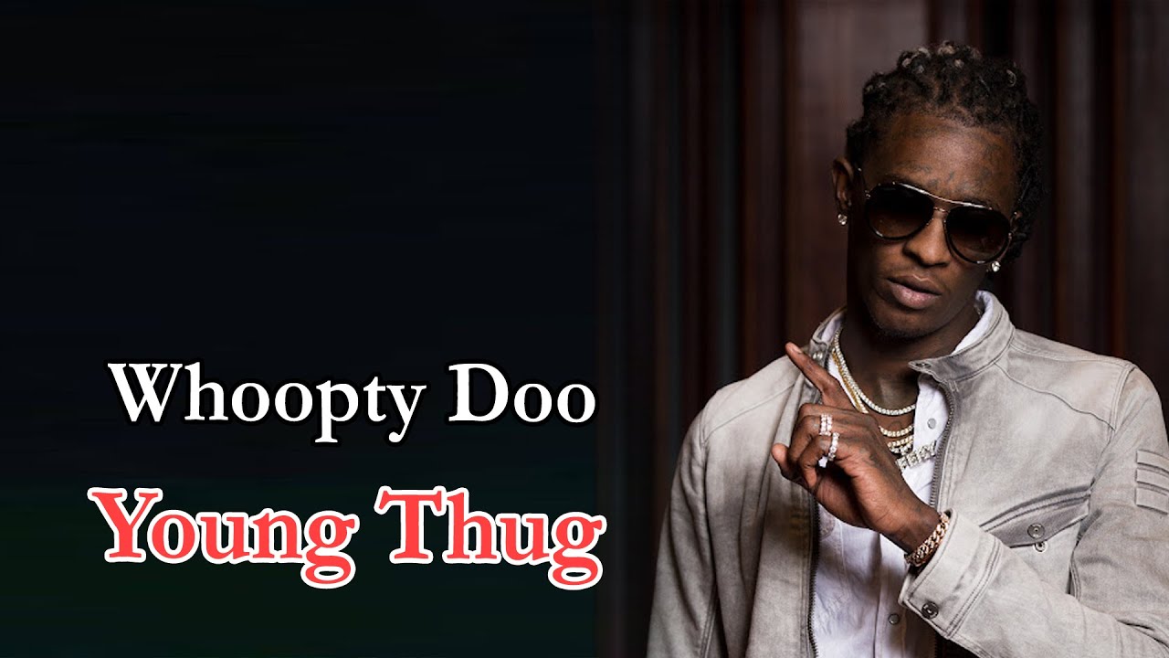 Young Thug - Whoopty Doo Lyrics - YouTube