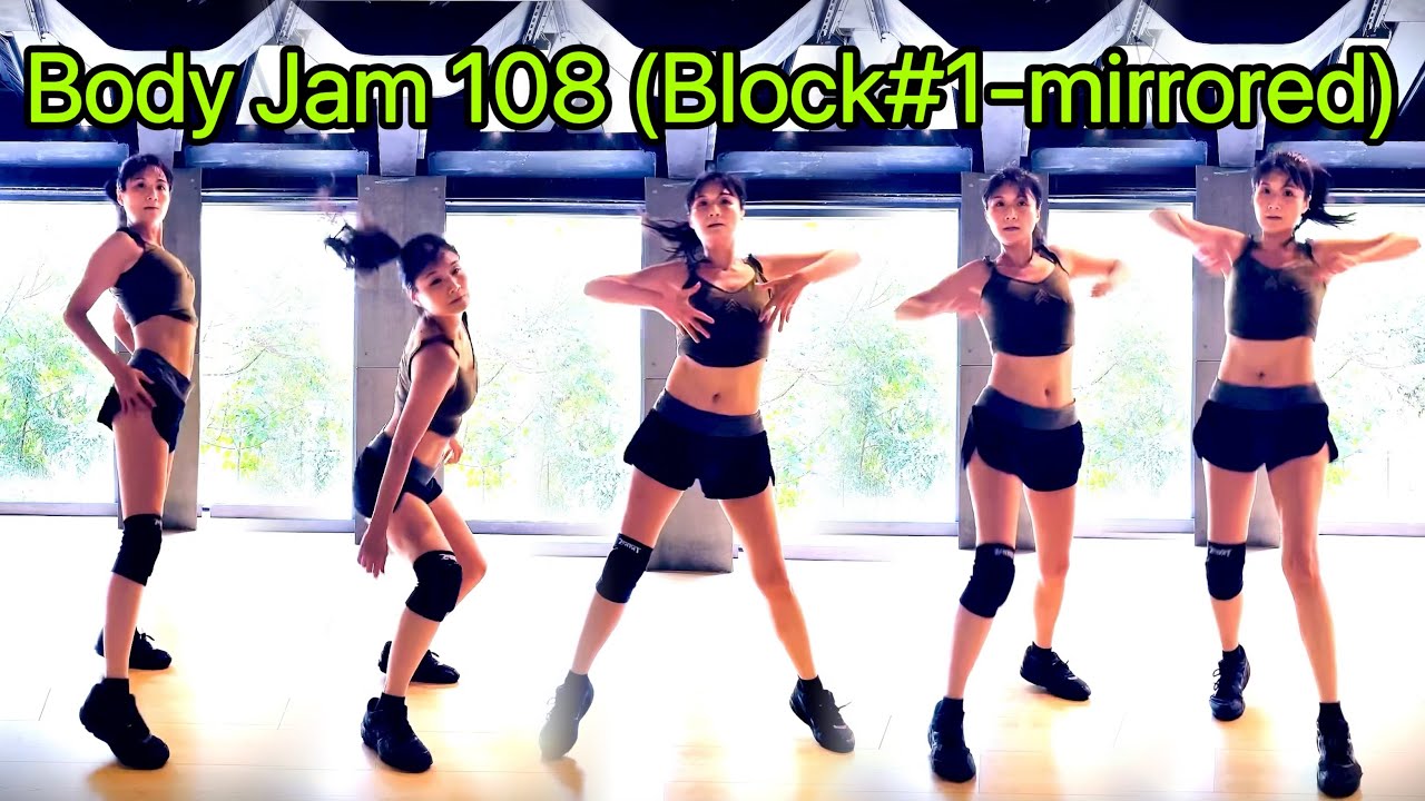 Body Jam 108^^(Block#1-mirrored) Tr. Will - YouTube