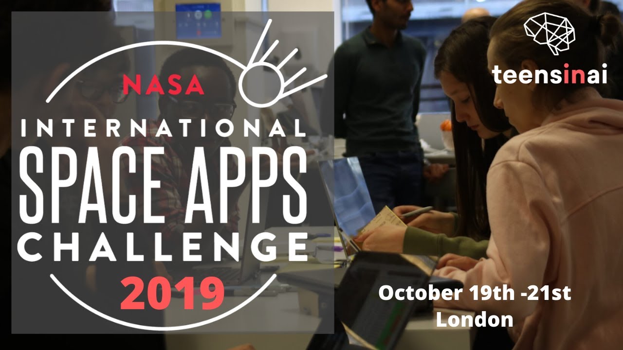 Nasa Space Apps Challenge Hackathon Trailer London 2019 - YouTube