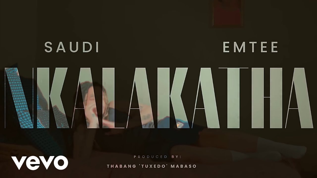 Saudi - Nkalakatha (ft. Emtee) (Official Music Video) - YouTube