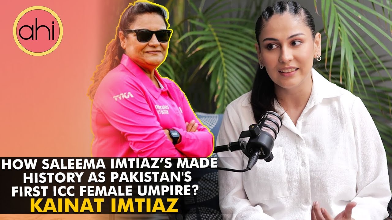 Saleema Imtiaz, Pakistan’s First Female ICC Umpire | Kainat Imtiaz ...