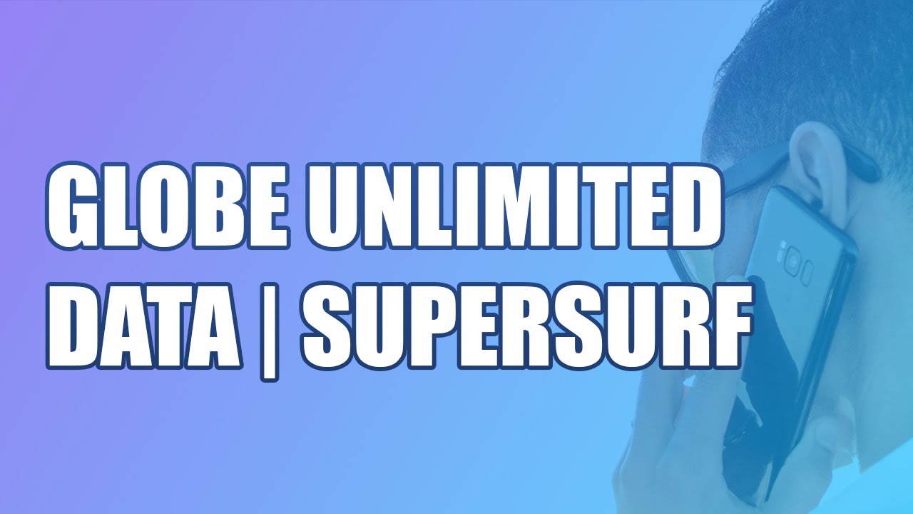 GLOBE UNLIMITED DATA | SUPERSURF - YouTube