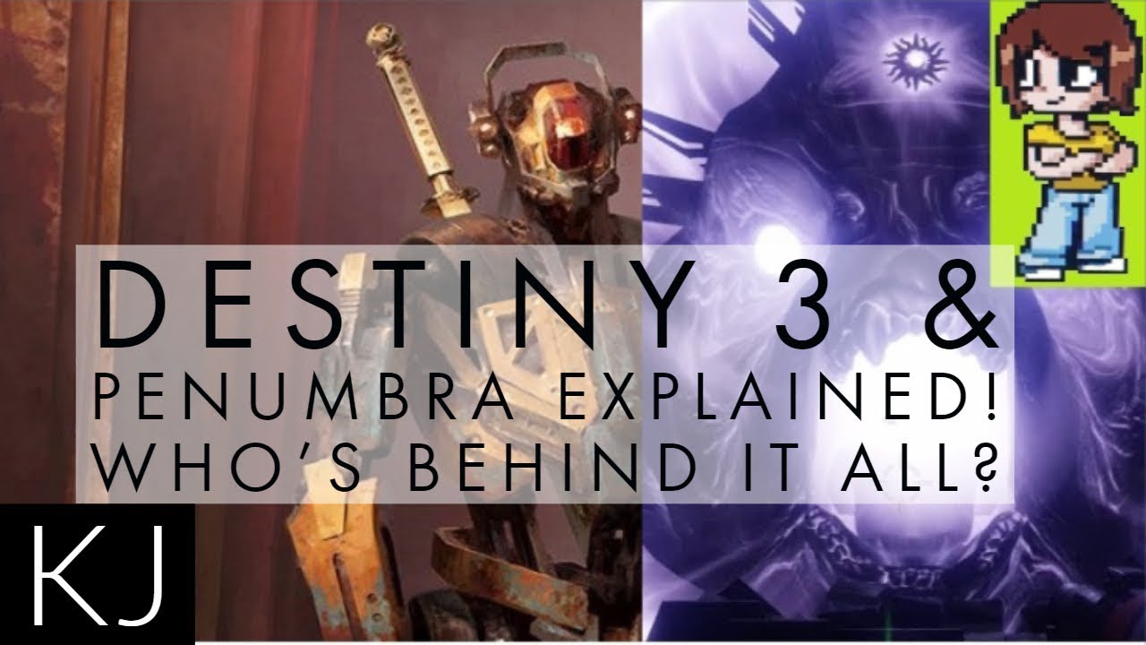 Destiny 3 & Penumbra Explained! Who's Behind it All? - Destiny 2 - YouTube