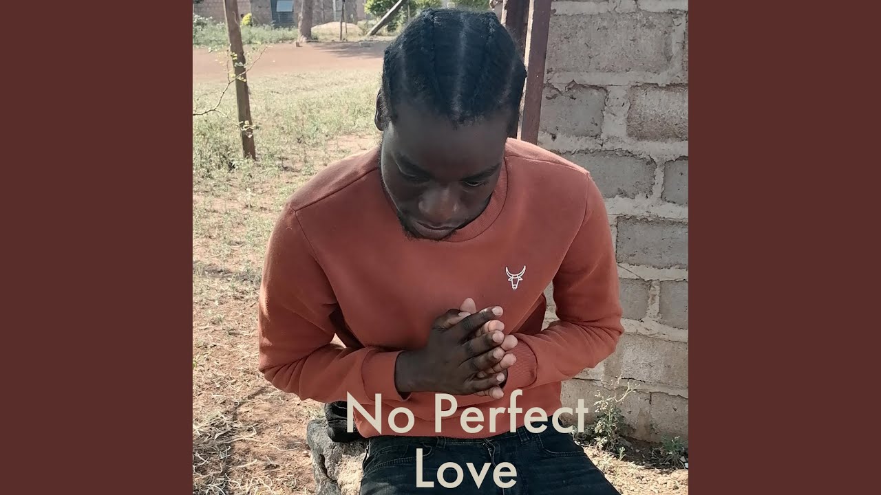 No Perfect Love - YouTube