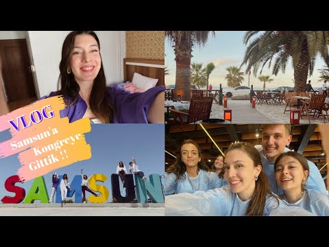 VLOG l Samsun'a Kongreye Gittik