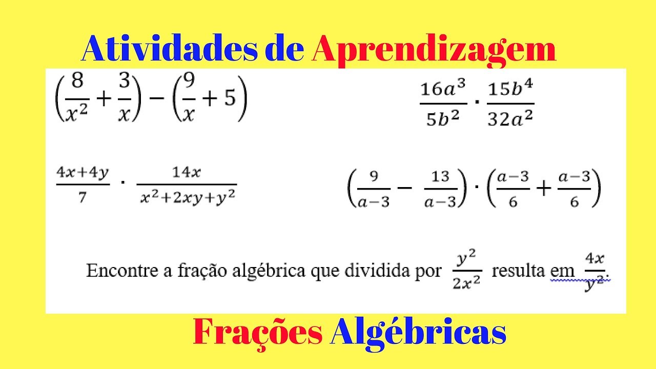 Frações Algébricas Atividades De Aprendizagem Youtube