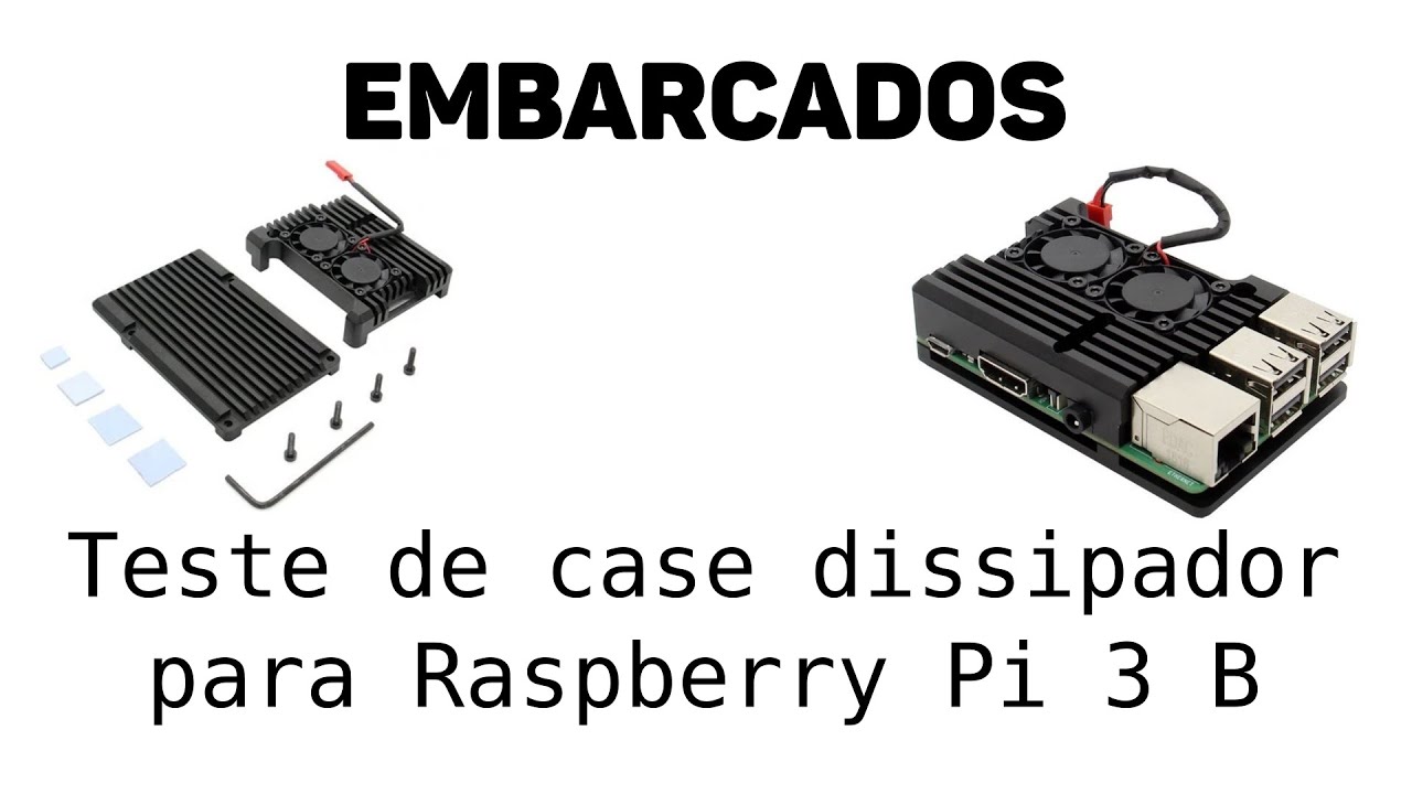 Case dissipador para Raspberry Pi 3 - YouTube