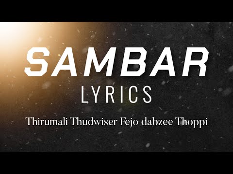 SAMBAR RAP LYRICS | THIRUMALI | FEJO | DABZEE | THOPPI | THUDWISER ...