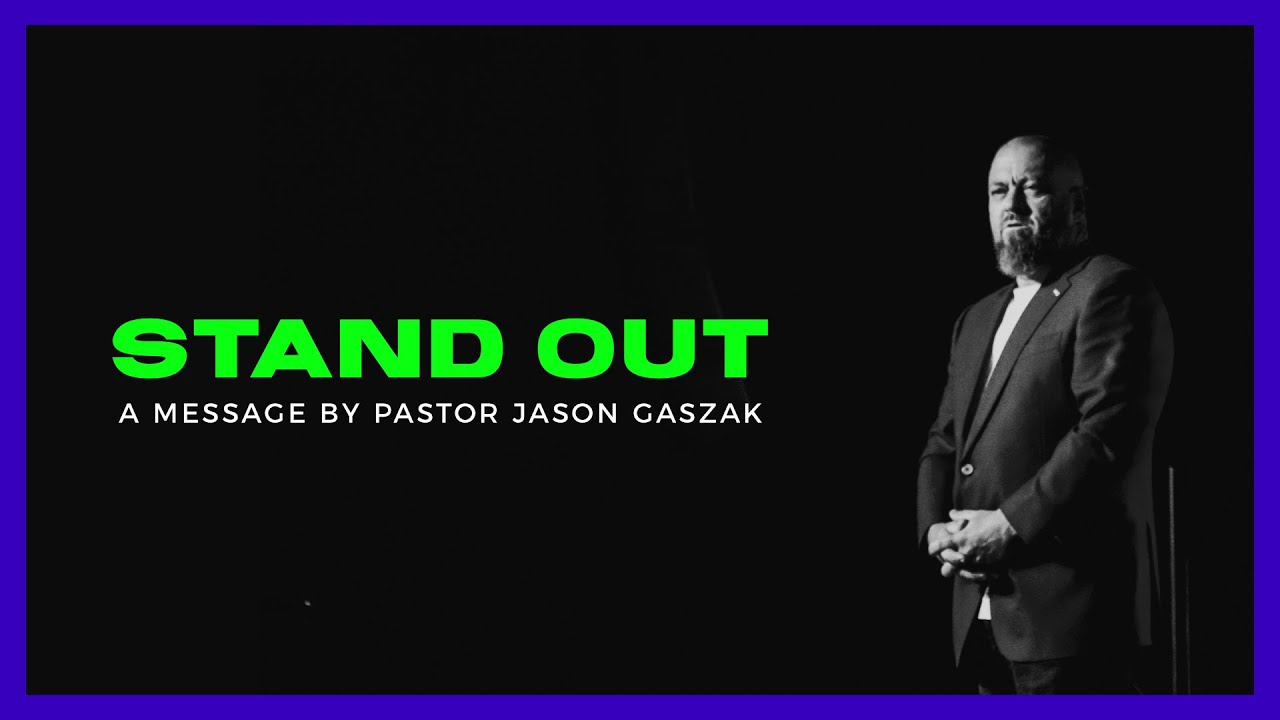 Stand OUT - The Stand | Pastor Jason Gaszak - YouTube