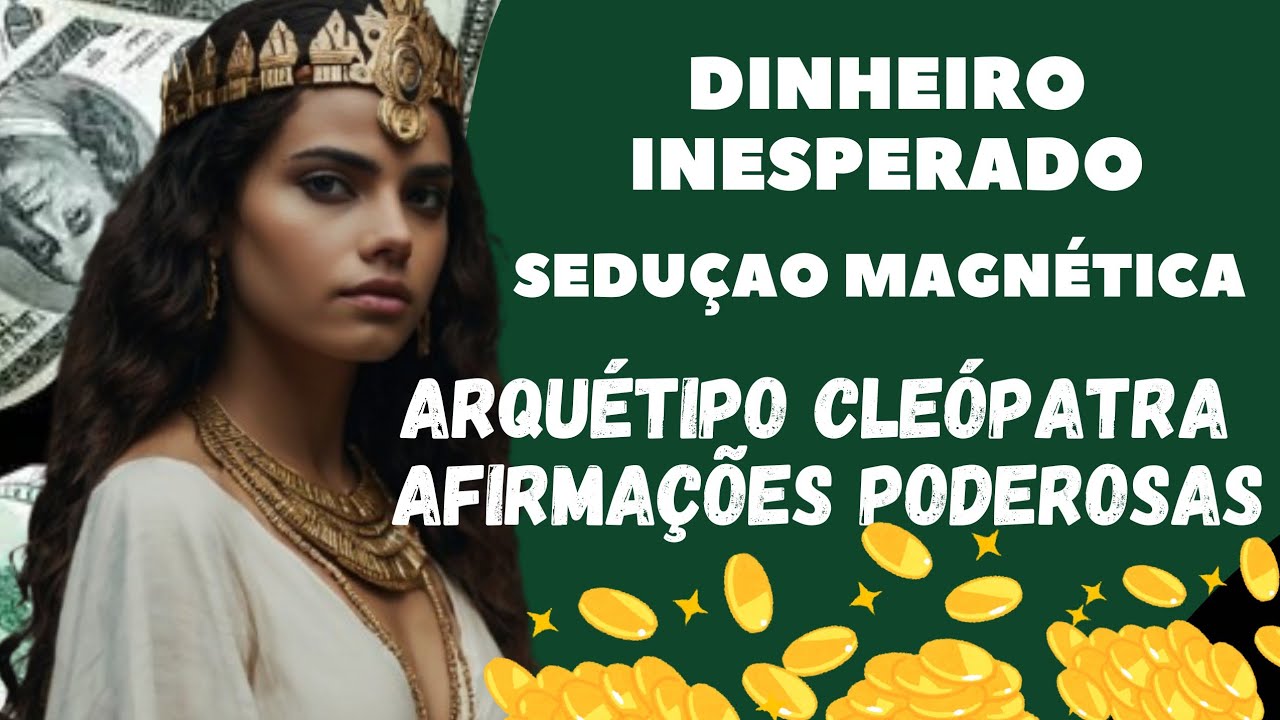 Ativação arquétipo Cleópatra, prosperidade e sedução magnética ...