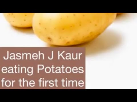 Jasmeh J Kaur eating Potatoes for the first time - YouTube