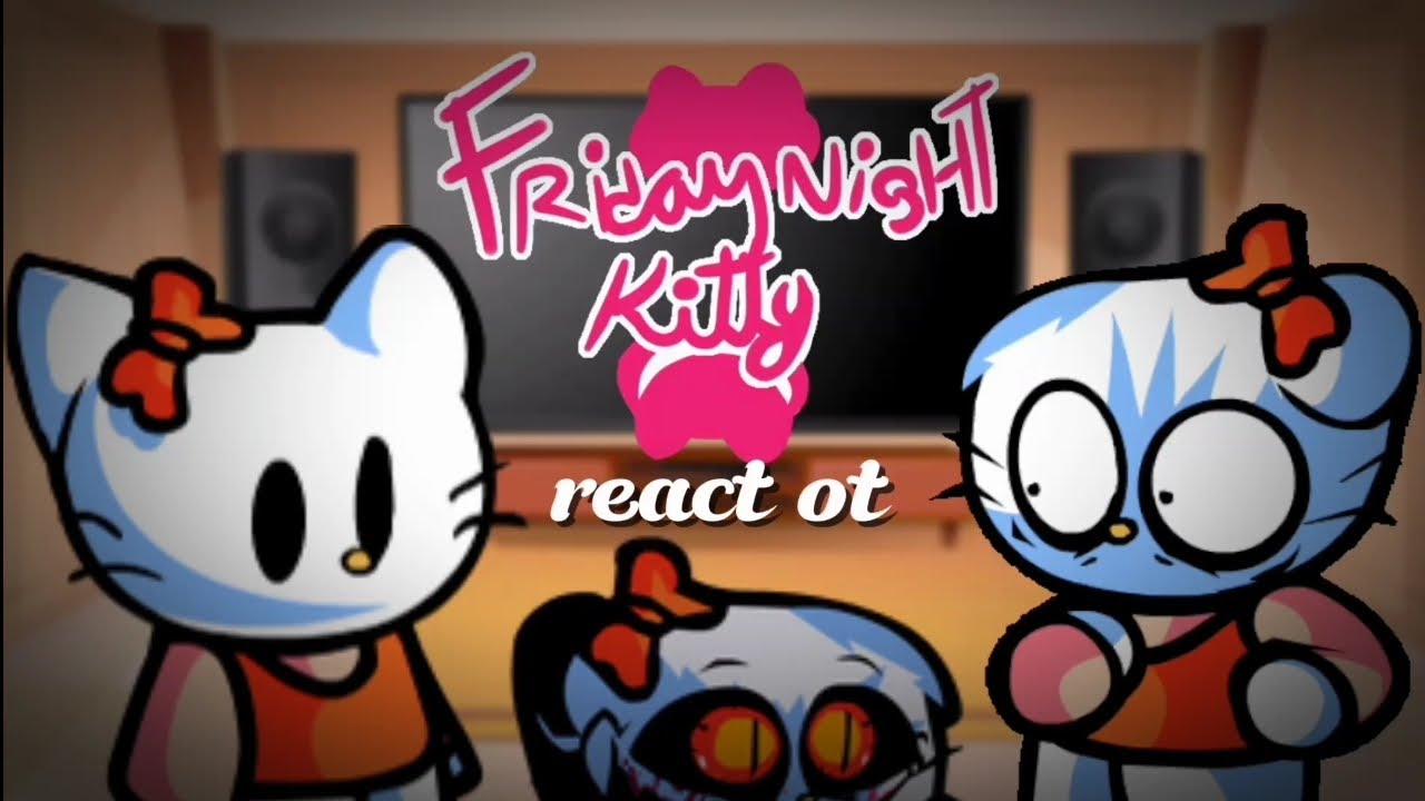 Characters react ot Friday night Funkin vs hello Kitty - YouTube