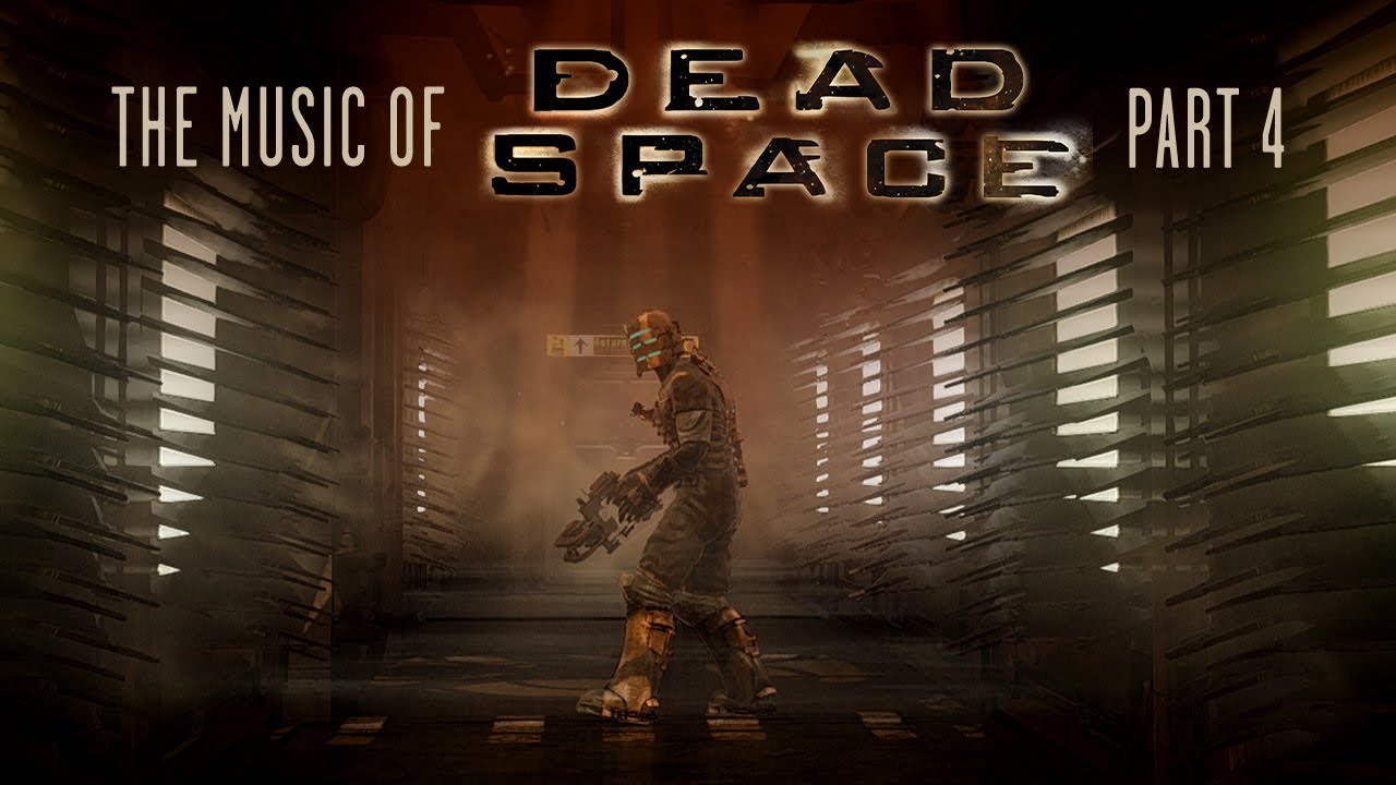 Music of Dead Space, Part Four (FINALLY): Music Implementation - YouTube