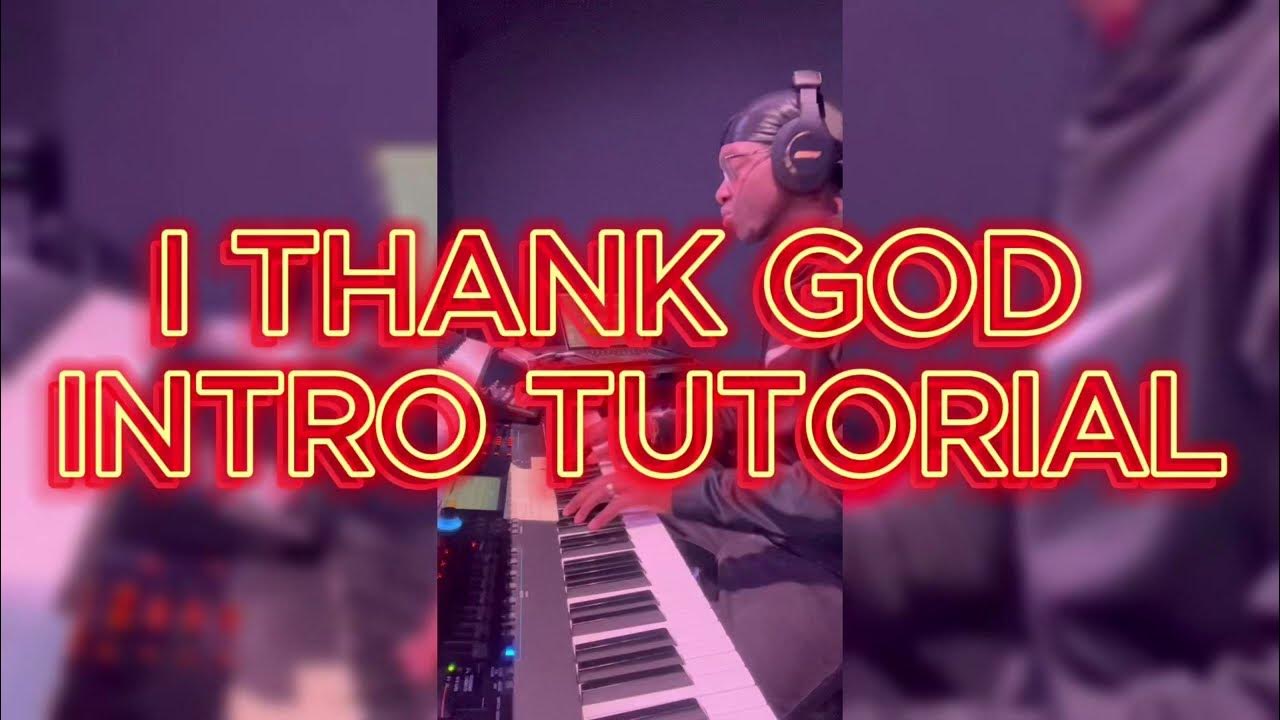 I Thank God Piano Tutorial | Part 1: Intro - YouTube