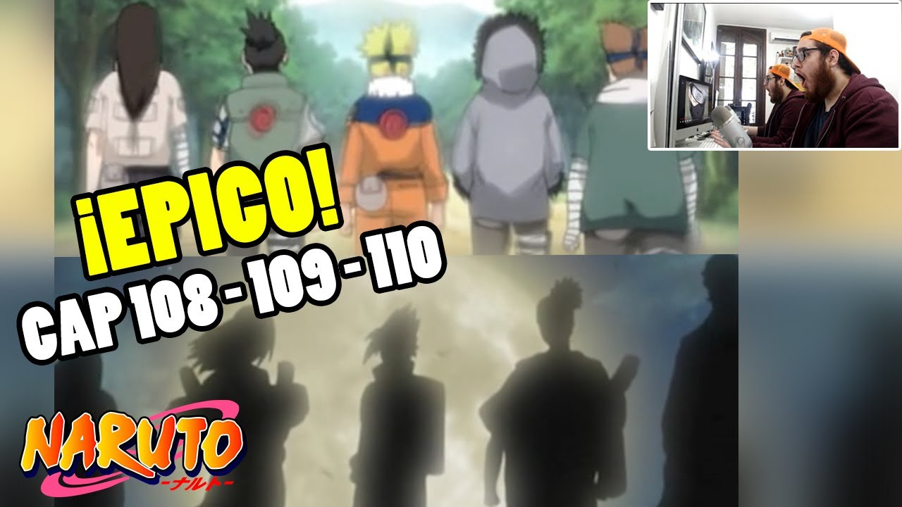 🔥 REACCIONO A NARUTO | CAPITULOS 108 - 109 - 110 - YouTube