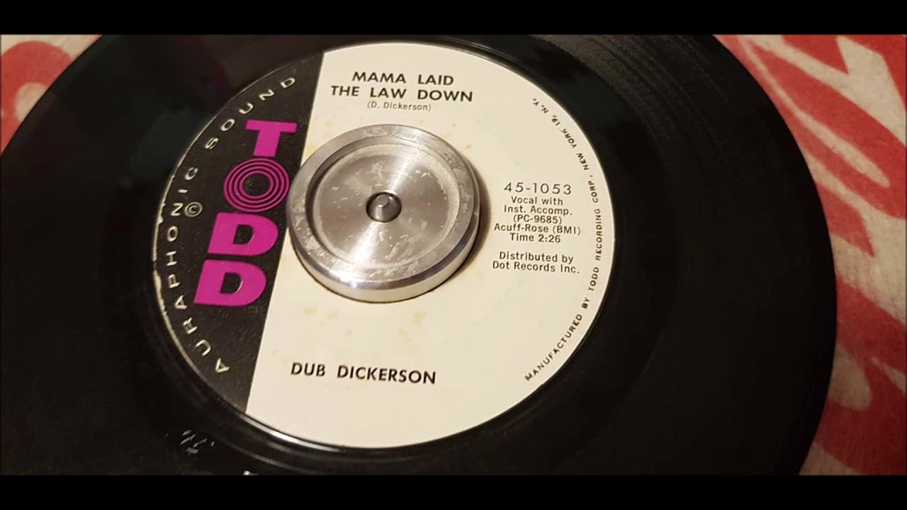 Dub Dickerson - Mama Laid The Law Down - 1960 Country - TODD 1053 - YouTube