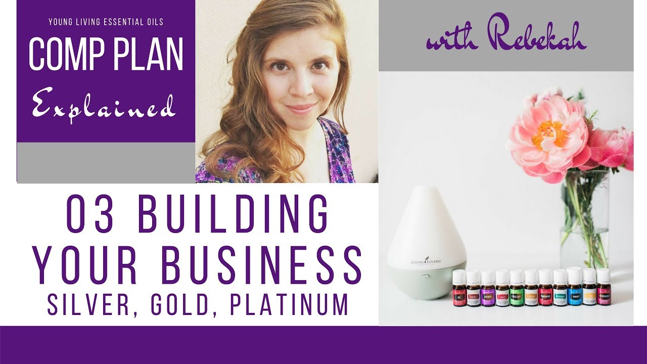 Young Living Compensation Plan Explained: 03 Building Your Business ...